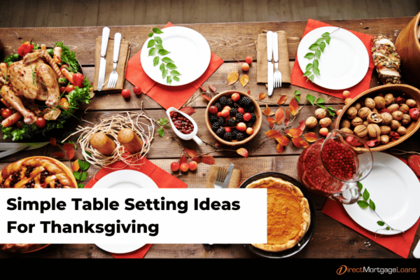 Simple Table Setting Ideas For Thanksgiving - Direct Mortgage Loans